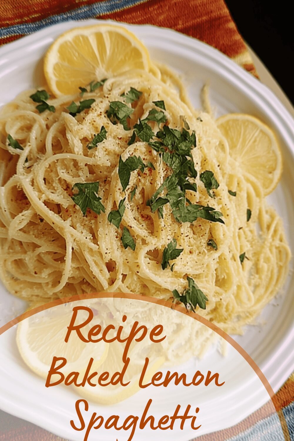 Baked Lemon Spaghetti Recipe For A Creamy Zesty Dinner