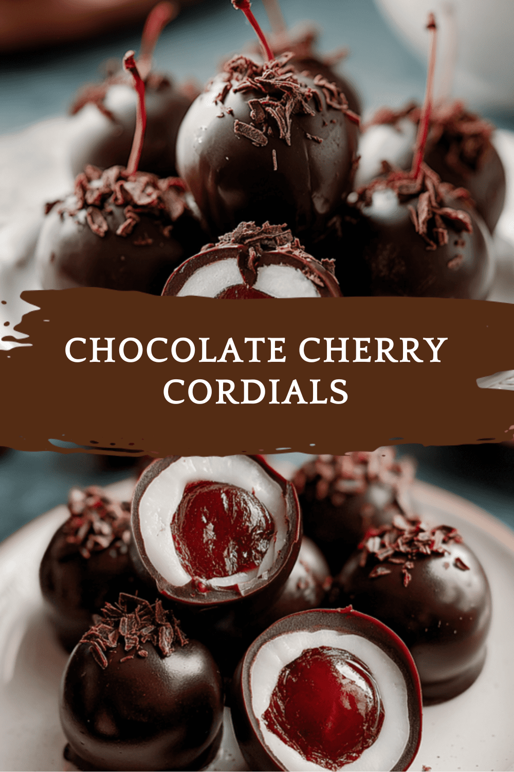 Chocolate Cherry Cordials Recipes Tips For Homemade Drinks